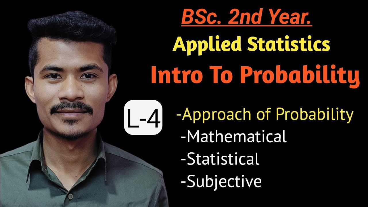 L-4 | Approach of Probability | Applied STATISTICS | BSc 2nd Yr | TU ...