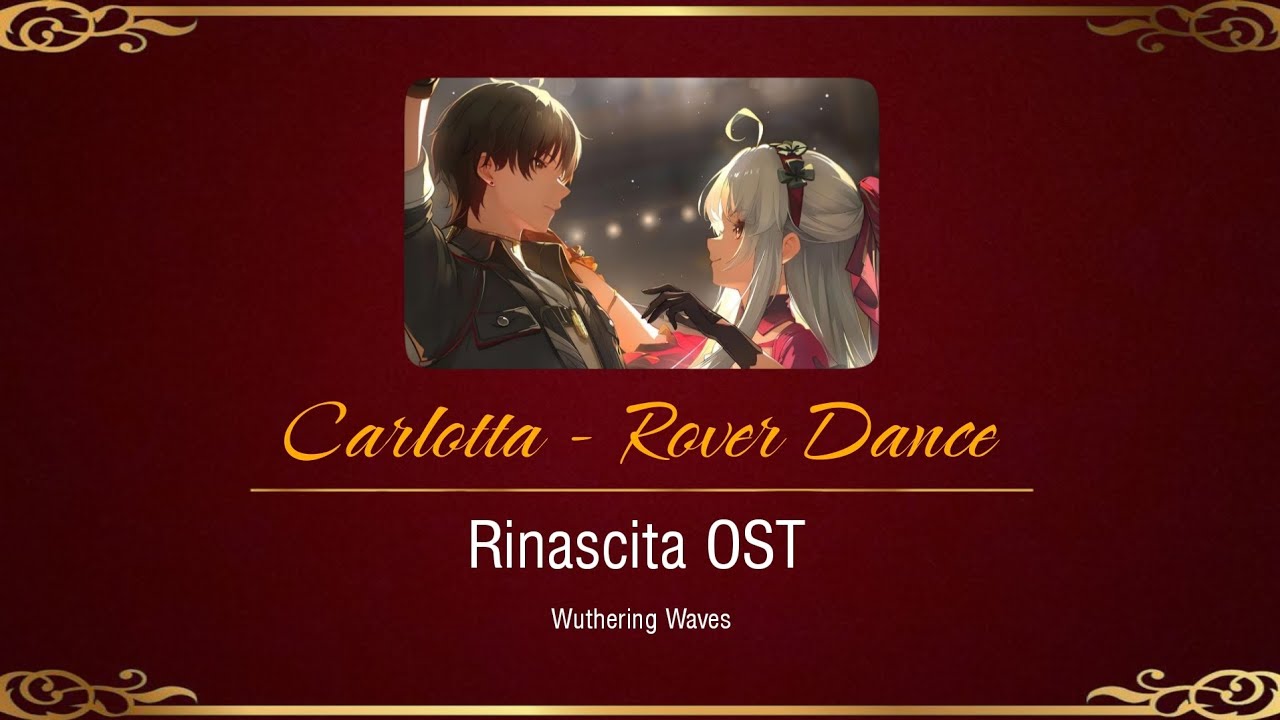 Rinascita OST - Carlotta Rover Dance | Wuthering Waves - YouTube