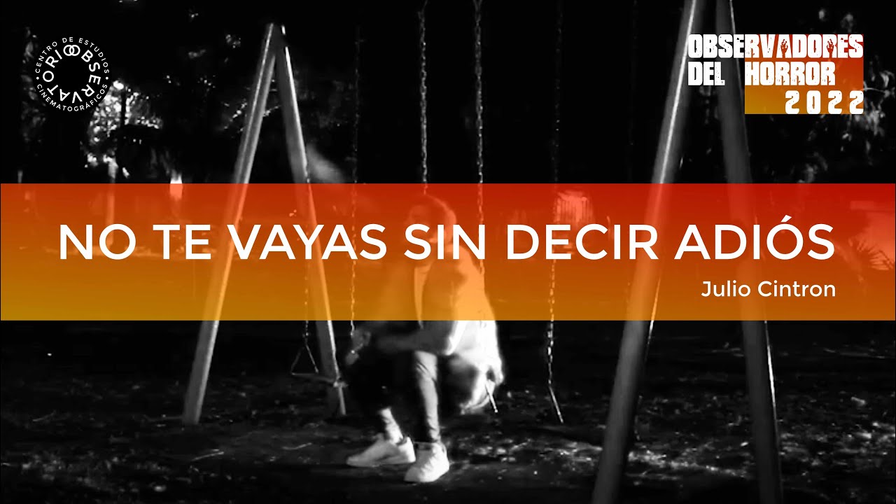 Cortometraje: No te vayas sin decir adiós | Dirigido por Julio Cintron ...