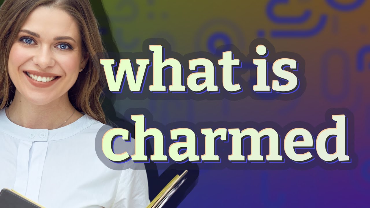Charmed | meaning of Charmed - YouTube