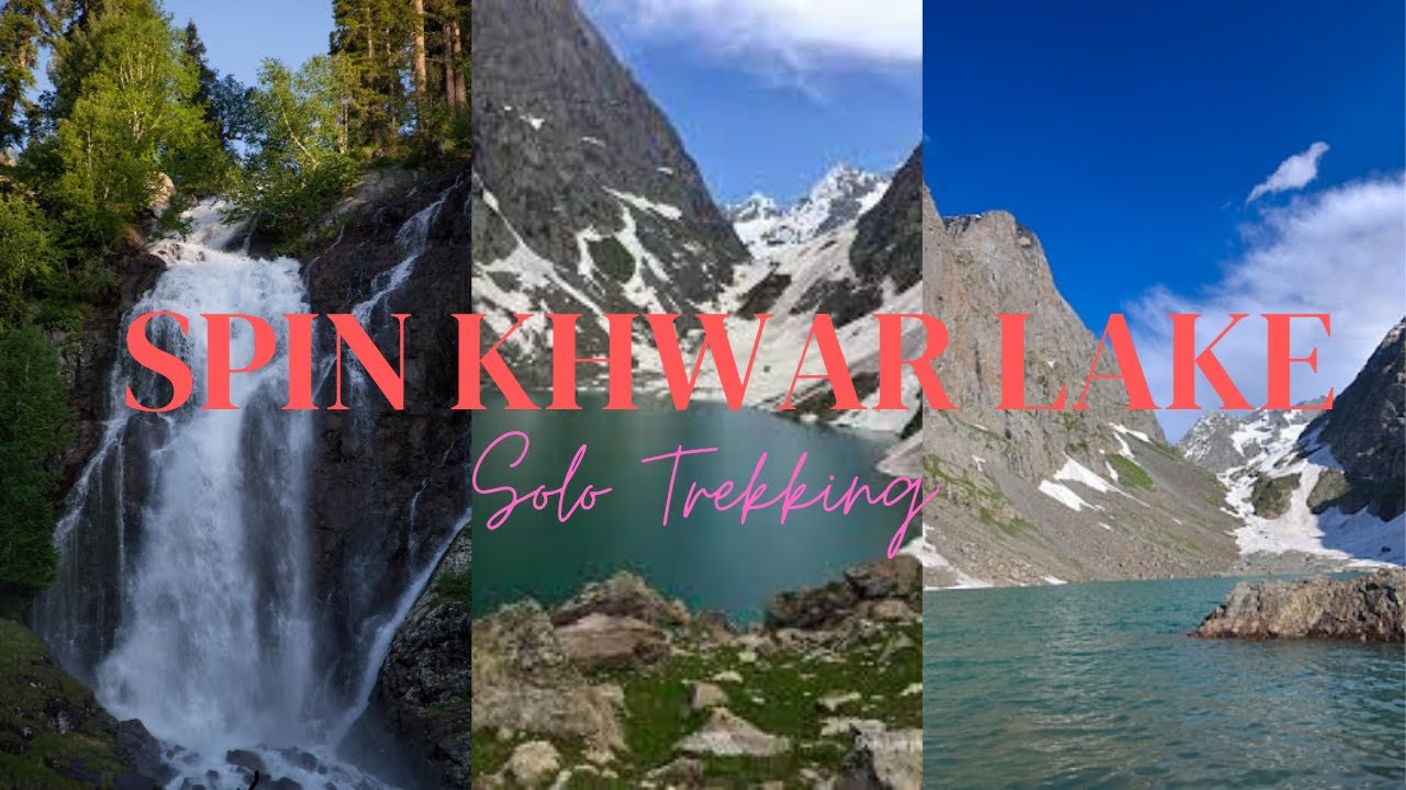 Solo Trip to Spin Khwar Lake | Utror Valley | Swat District | Tourism ...
