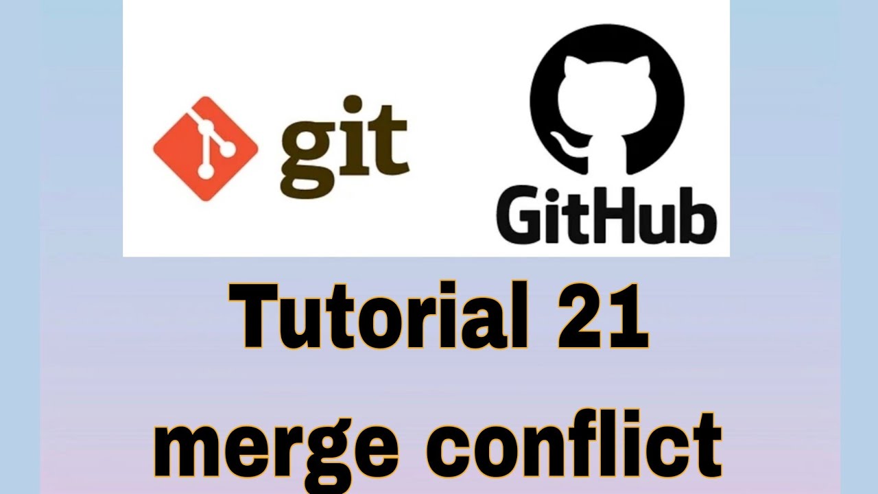 Git and GitHub Tutorial 21 : Merge Conflict Solving - YouTube