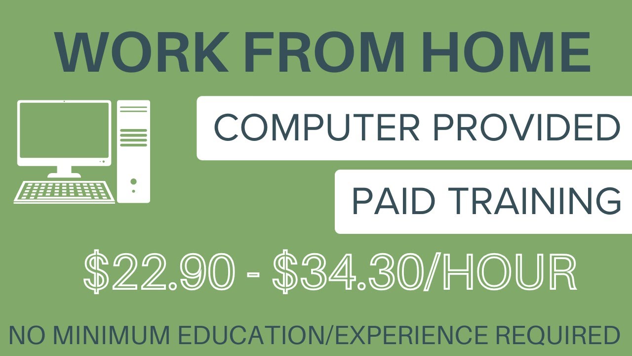 Computer Provided | Work From Home Job | $22.90-34.30/Hour | No Minimum ...