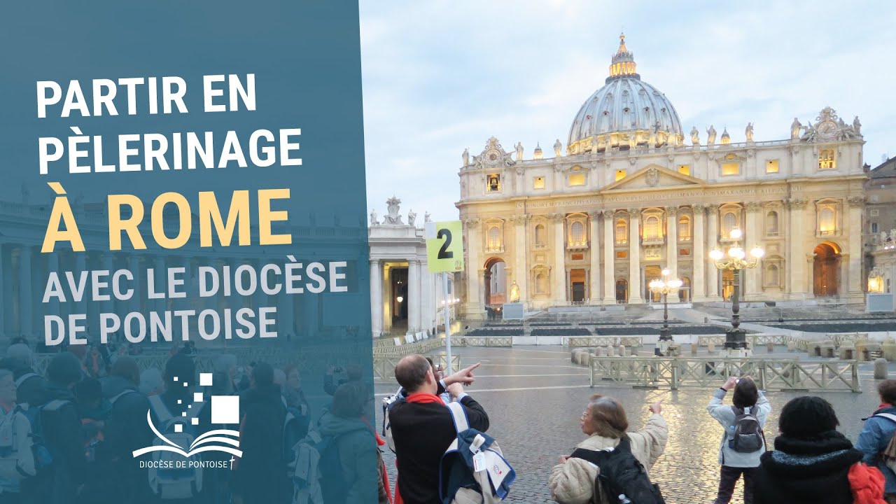 Partir en pèlerinage à Rome avec le diocèse de Pontoise - YouTube