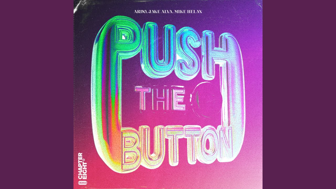 Push The Button - YouTube