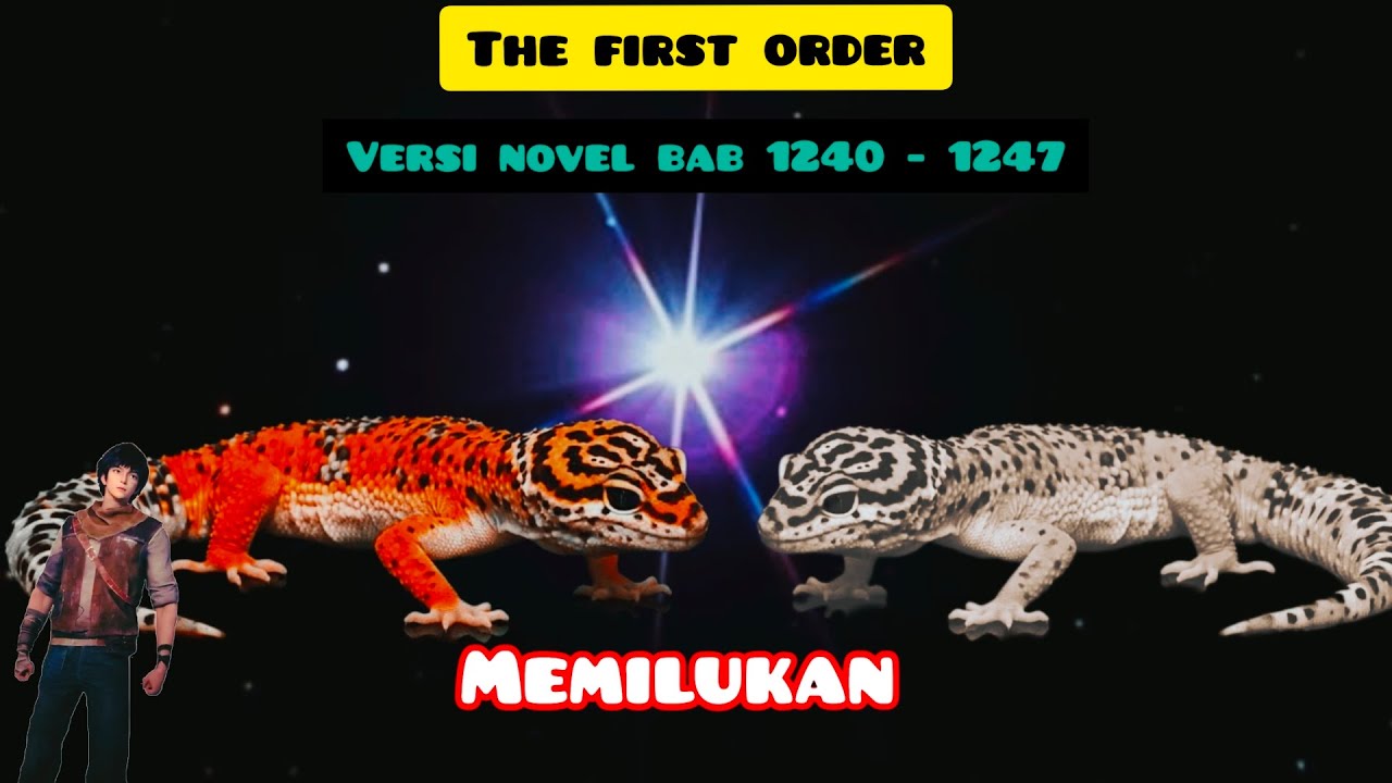 THE FIRST ORDER VERSI NOVEL CHAPTER 1240 - 1247 | MEMILUKAN - YouTube