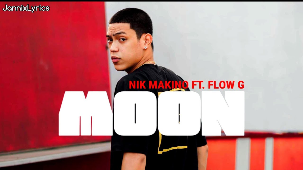 Moon - Nik Makino ft. Flow G (Lyrics) - YouTube