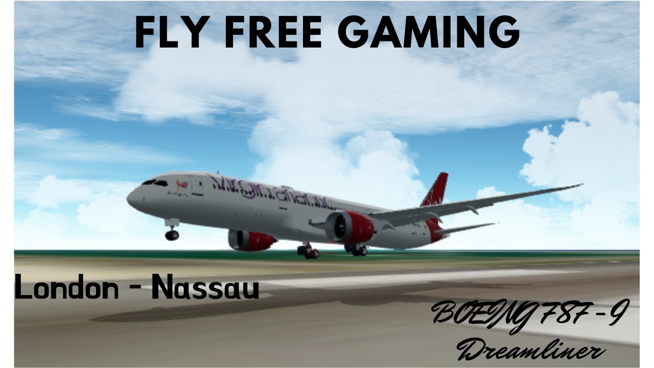 Virgin Atlantic | London - Nassau | EGLL - MYNN | Boeing 787 9 ...