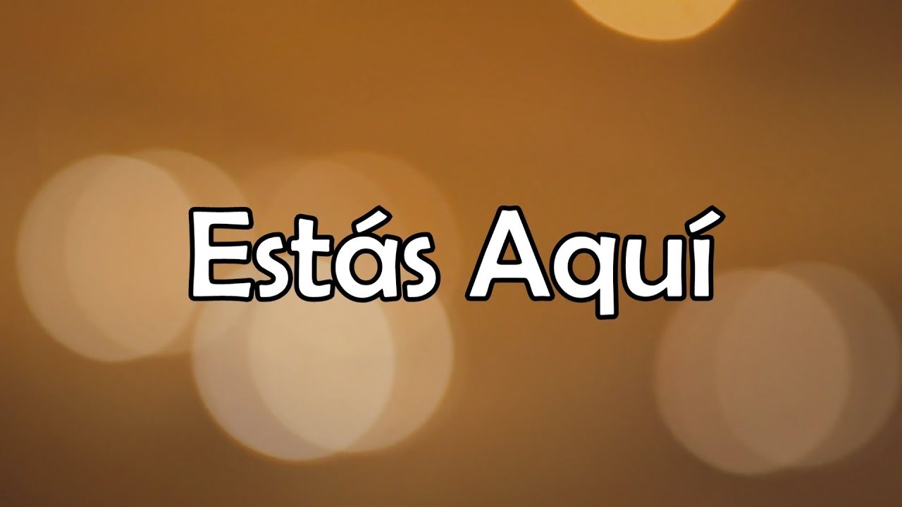 Estás Aqui (Letra) - Julio Melgar - YouTube