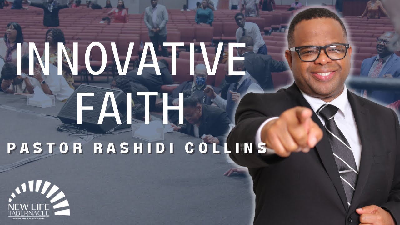 Pastor Rashidi Collins “Innovative Faith”| 01/29/2023 Sunday Morning ...