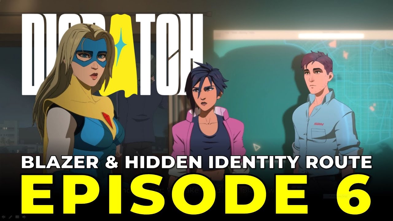 Dispatch Episode 6 (Blazer, Phenomaman & Hidden Identity Route) - YouTube