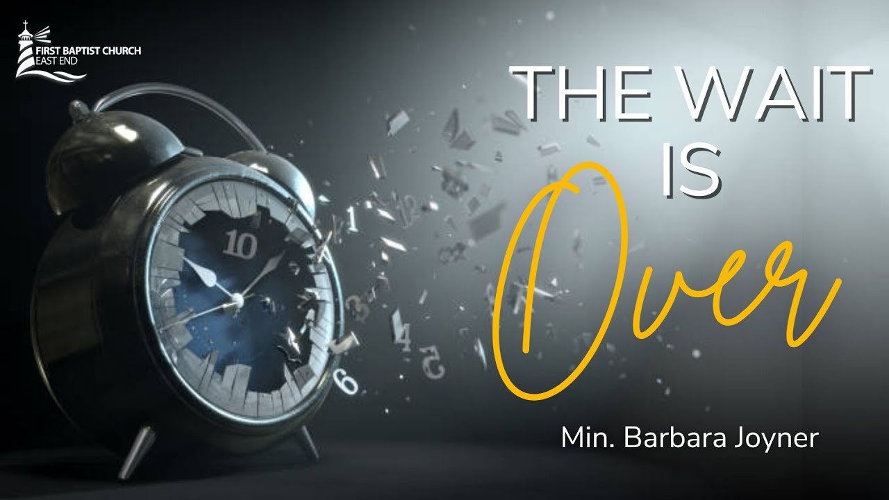 April 16, 2023 | "The Wait is Over," Min. Barbara Joyner - YouTube