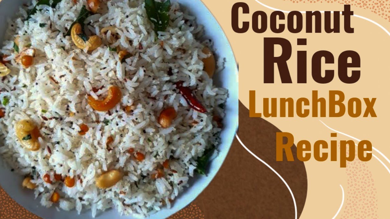 Instant & Quick Lunch Box Recipe | Coconut Rice | Variety Rice ...