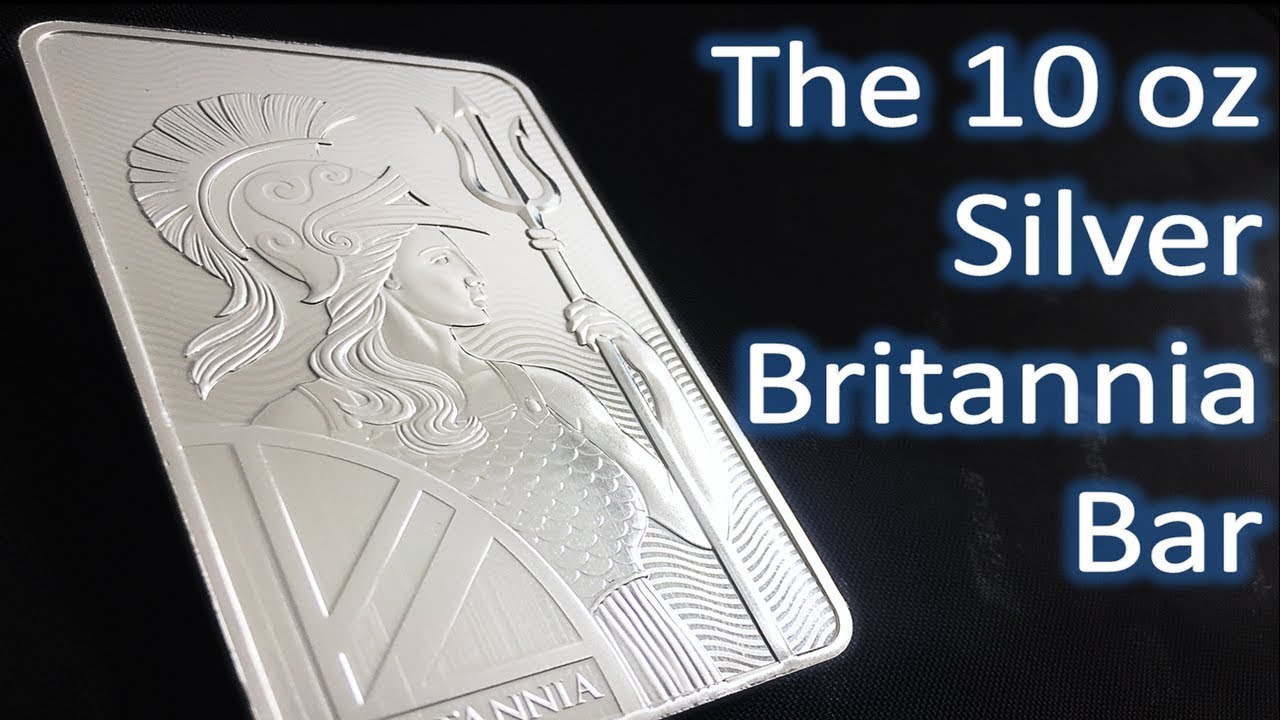 British Silver Repatriation: The Royal Mint 10 oz Britannia Bar - YouTube