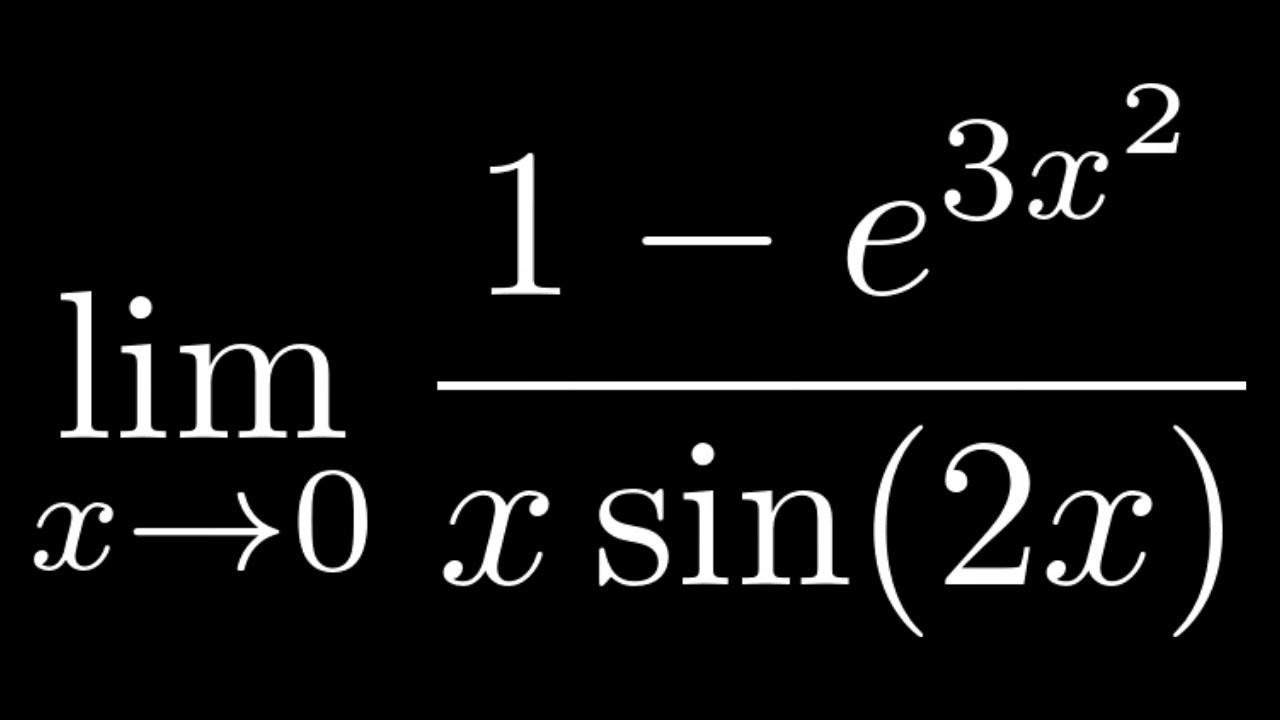 Limit Of 1 E 3x 2 xsin 2x As X Approaches 0 YouTube