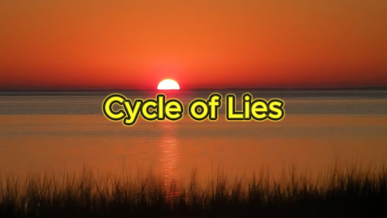 Cycle of Lies - (Lyrics) - YouTube