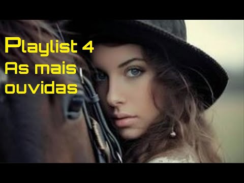 Playlist 4 as mais Ouvidas.. - YouTube