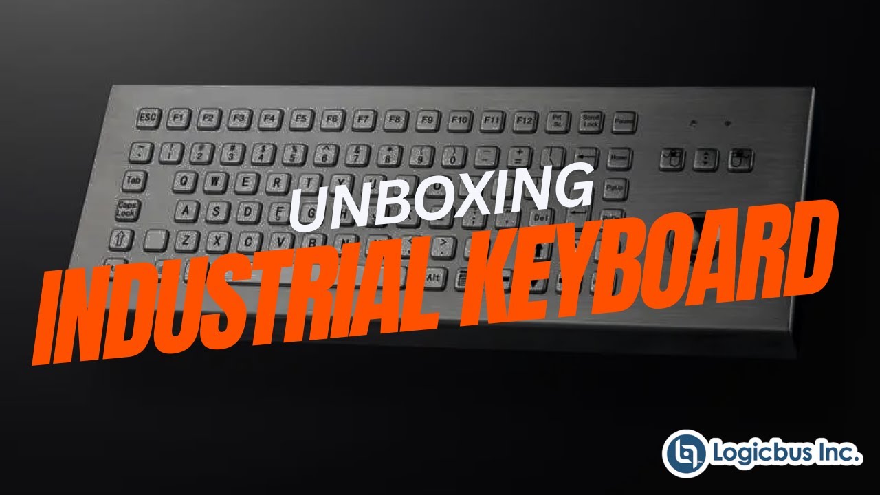 UNBOXING: INDUSTRIAL KEYBOARD | LOGICBUS - YouTube