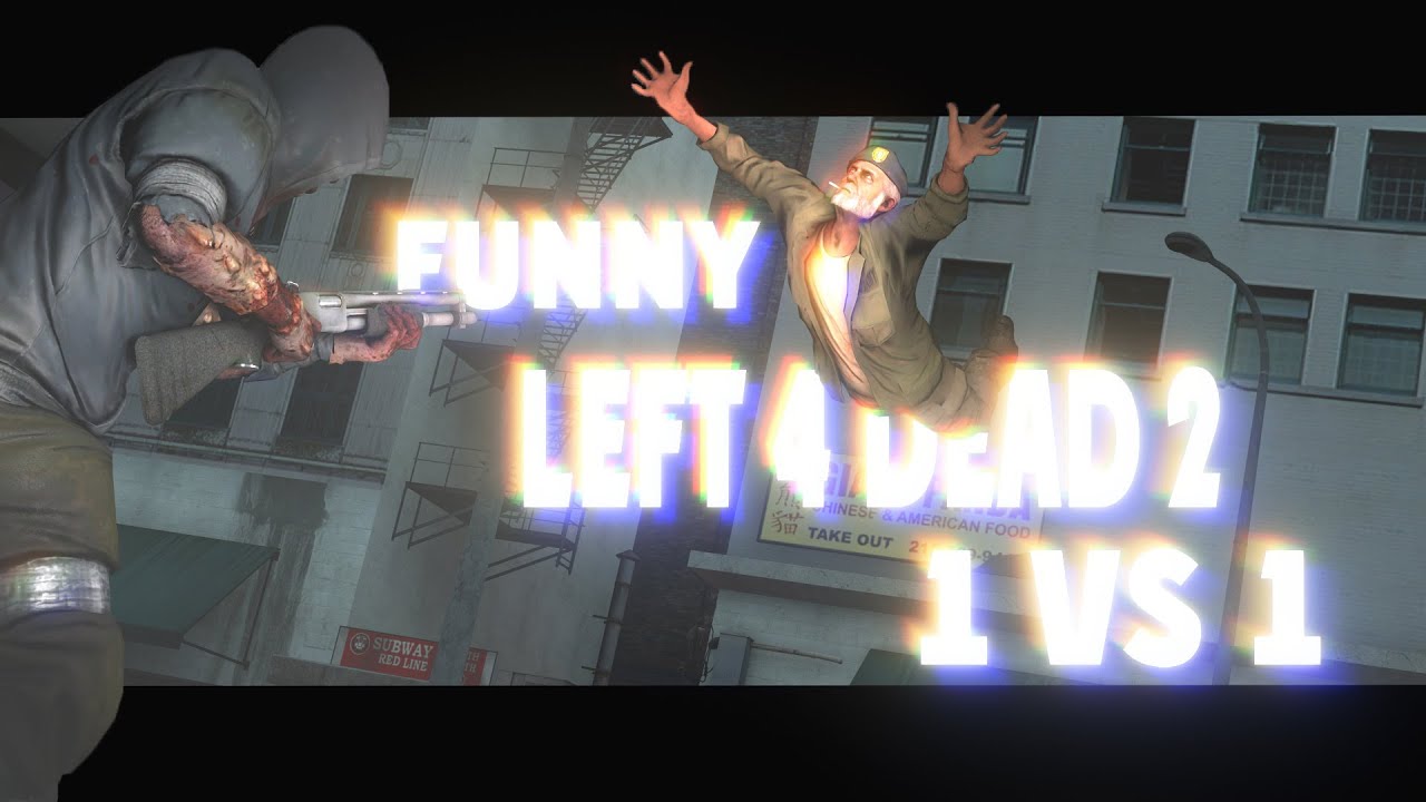 FUNNY LEFT 4 DEAD 2 (1 VS 1) - YouTube