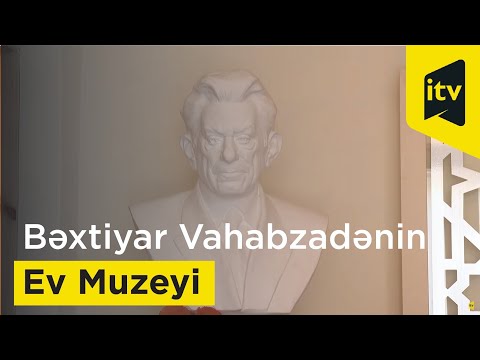 Şəkidə Bəxtiyar Vahabzadənin Ev Muzeyini ziyarət etdik