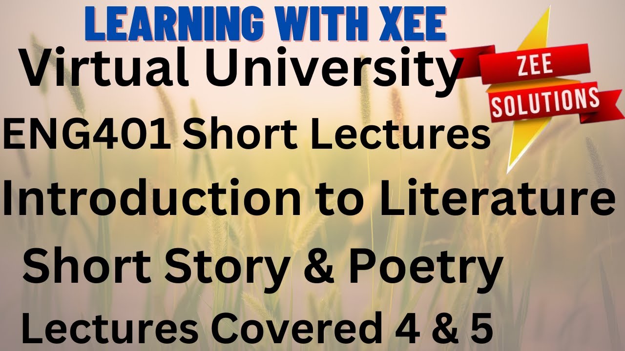 ENG401 Introduction to Literature Short Story & Poetry Short lectures ...