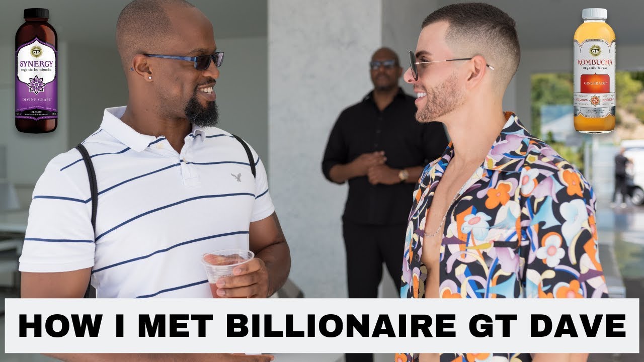 GT Dave | How Did I Meet A Billionaire | What Is Kombucha #gtdave # ...