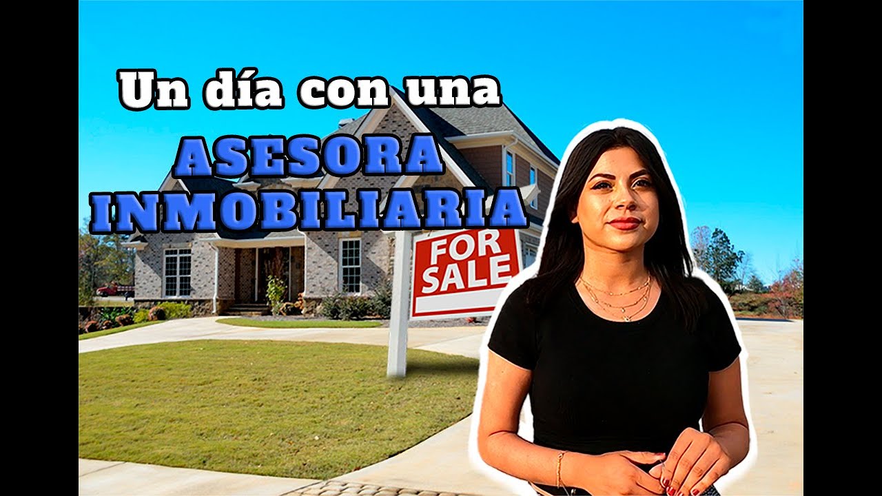 Un Día en la Vida de una ASESORA INMOBILIARIA | REAL ESTATE AGENT - YouTube