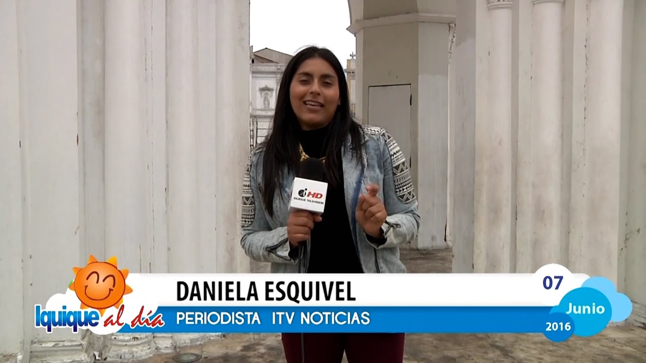 Iquique al Día 2016.06.07 DANIELA ESQUIVEL Nota Día 666 - YouTube