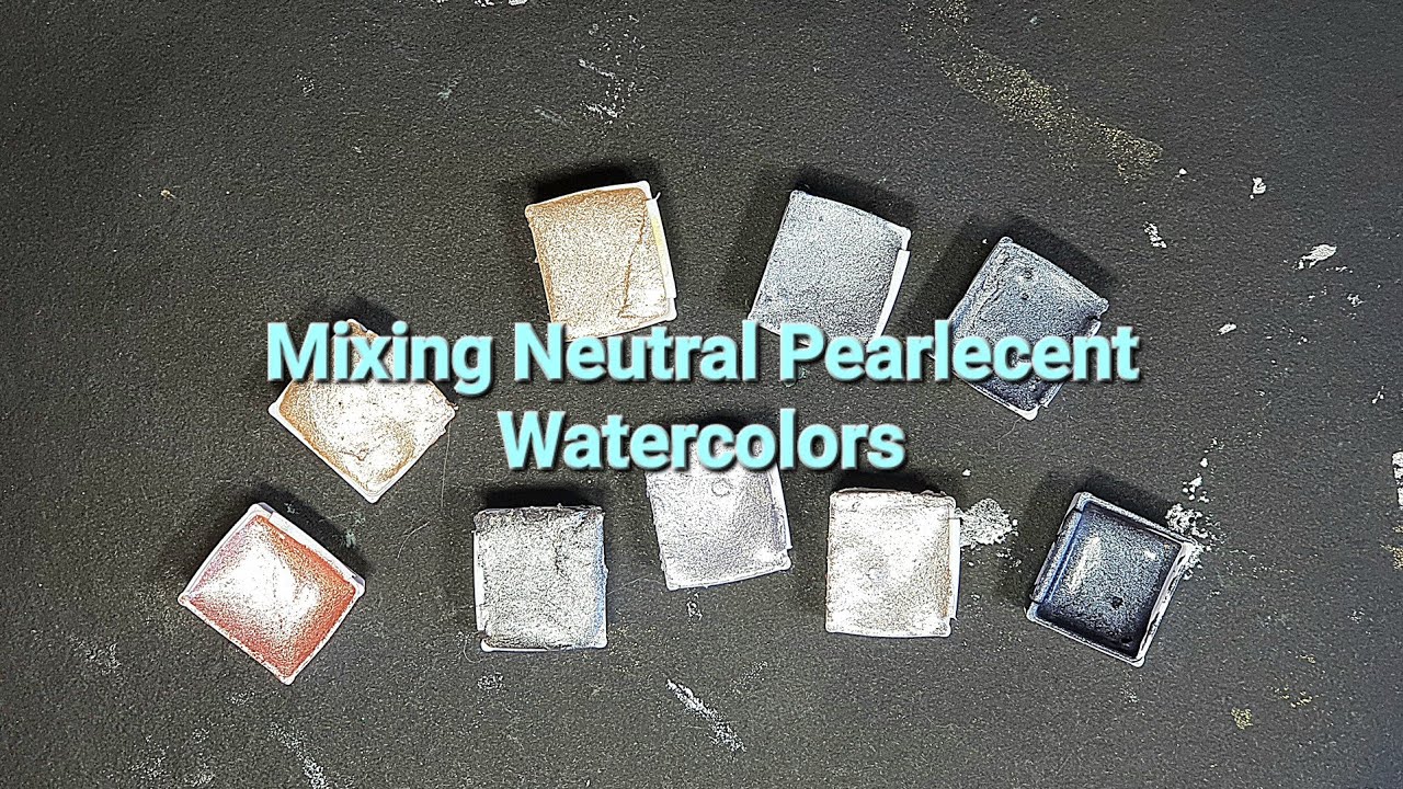 Mixing Neutral Pearlecent Watercolors - YouTube