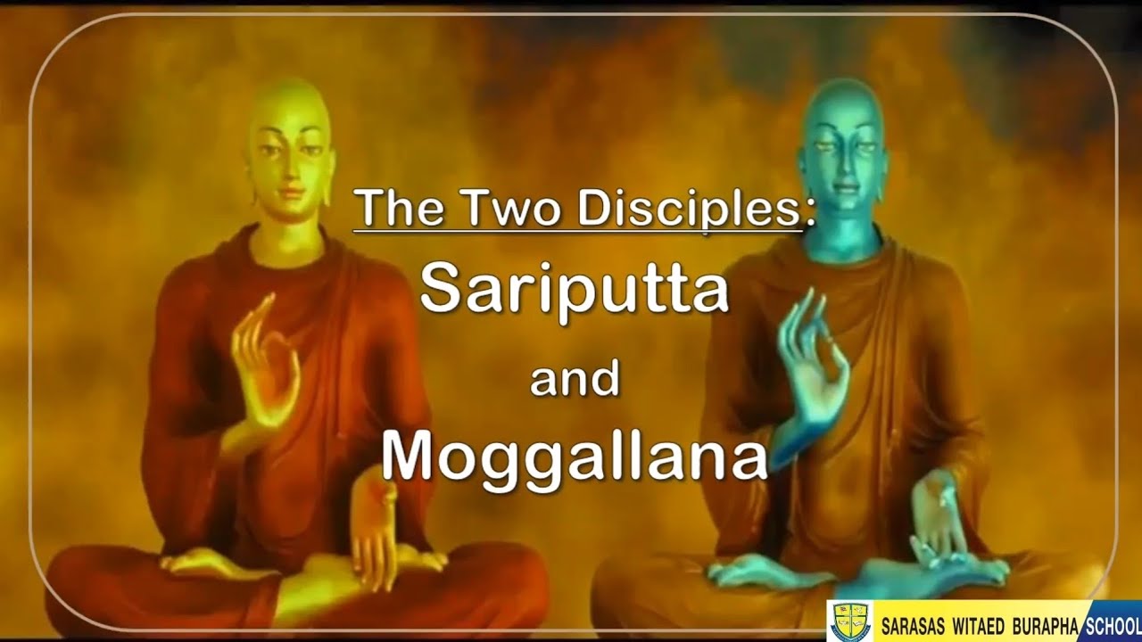 Social Studies 4: Chief Disciples of Buddha : Sariputta and Mogallana ...