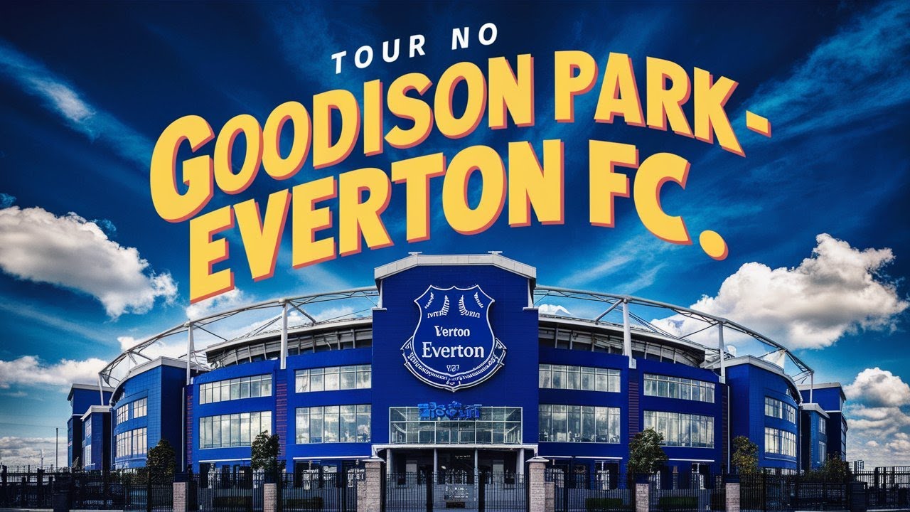 Tour VIP no Goodison Park: O Estádio do Everton por Dentro #cortes ...