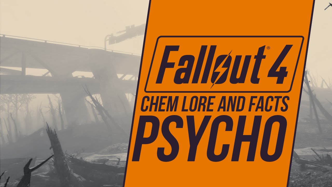 Fallout 4: Chem Lore and Facts: Psycho - YouTube