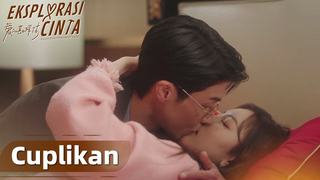 Exploration Method of Love | Cuplikan EP06 Aahh! Ciuman Romantis Yang Bikin Baper | WeTV【INDO ...