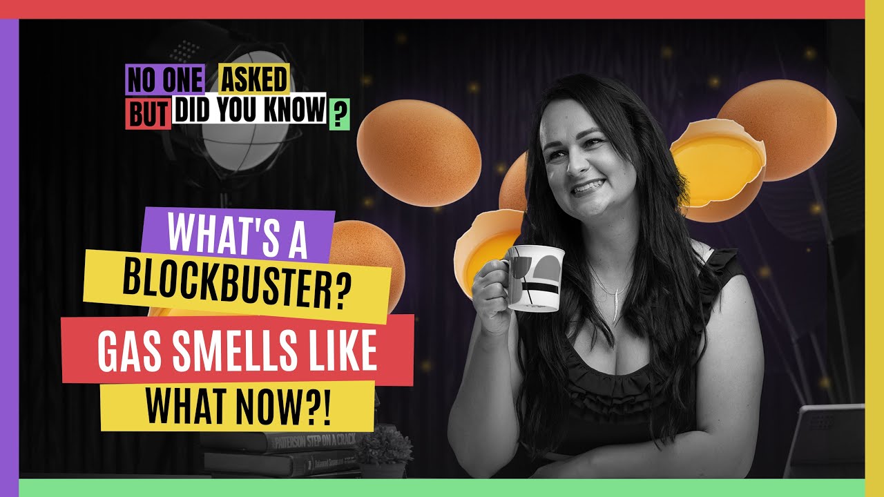 Did You Know? | What's a Blockbuster? | Gas Smells Like What Now ...