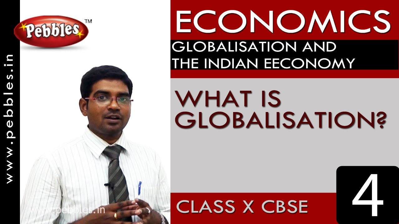 What is Globalisation | Globalisation| Economics |CBSE Class 10 Social ...