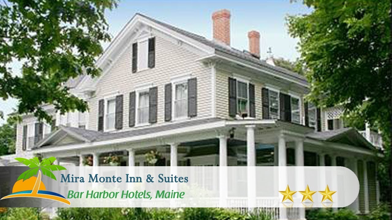 Mira Monte Inn & Suites - Bar Harbor Hotels, Maine - YouTube