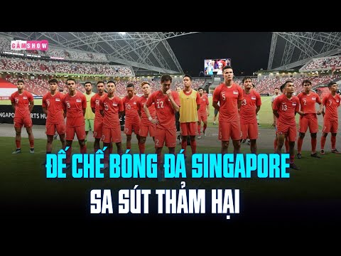 Vì sao ĐẾ CHẾ BÓNG ĐÁ khu vực - SINGAPORE SA SÚT THẢM HẠI trong thời gian gần đây?