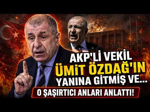 AKP'li vekil Ümit Özdağ'ın yanına giderek ne söyledi? Ümit Özdağ o anları anlattı