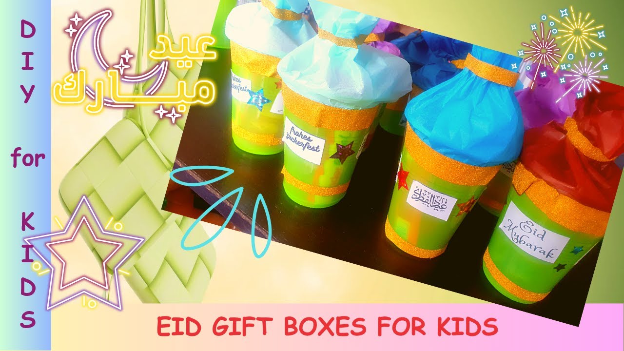 Exciting, creative and affordable DIY Eid Gift boxes for Kid to make ...