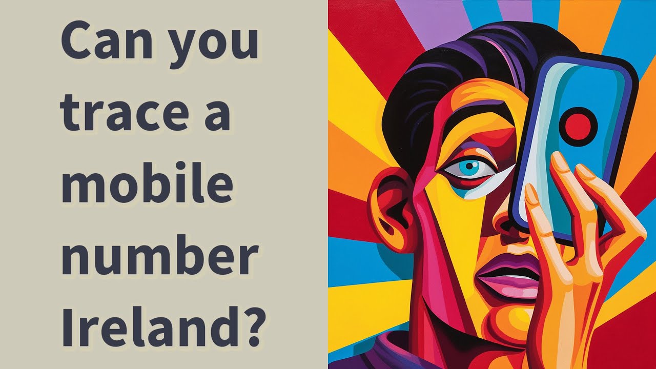 Can You Trace A Mobile Number Ireland YouTube Can You Trace A Mobile Number Ireland YouTube