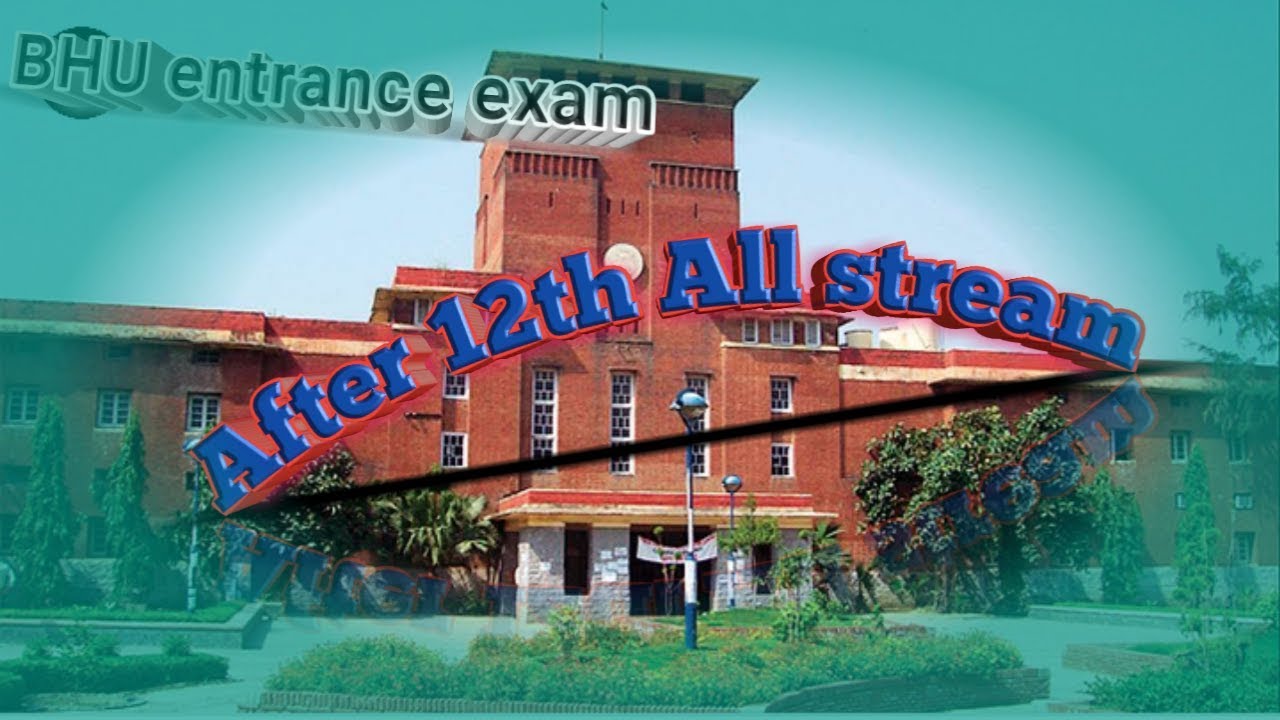 BHU Entrance exam 2019 for graduation and postgraduate - YouTube