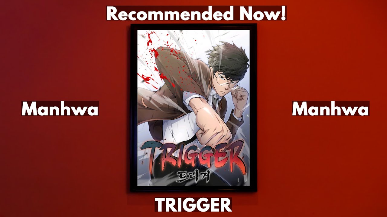 Manhwa Recommendation : #44 Trigger - YouTube