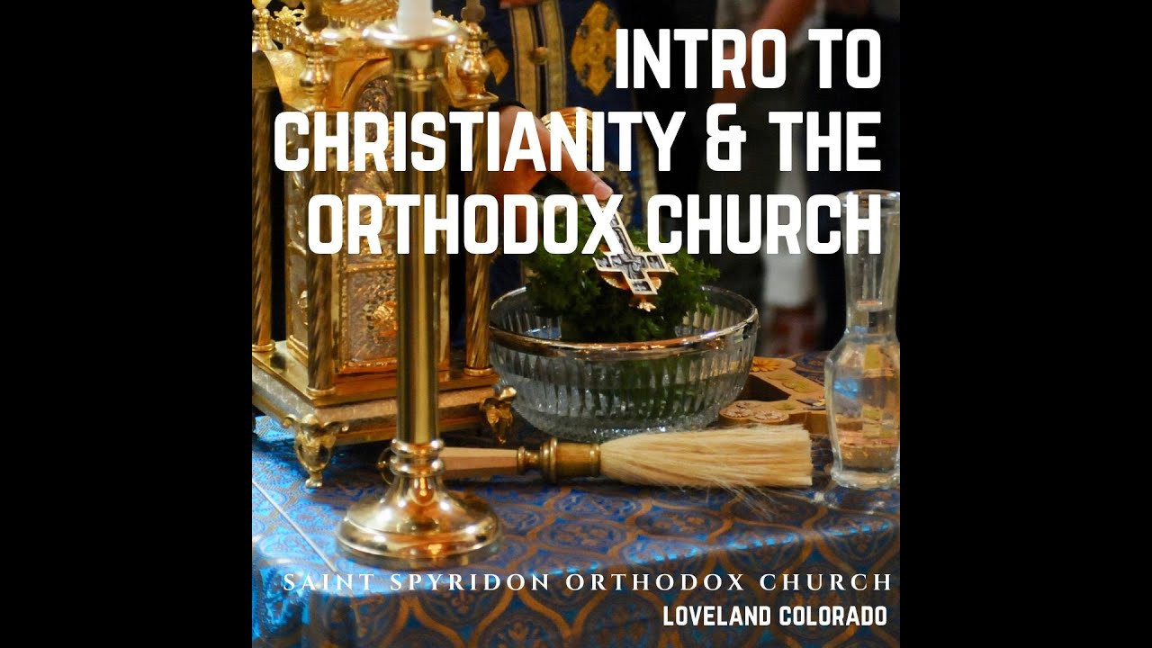 Orthodox Spirituality and Practice - YouTube