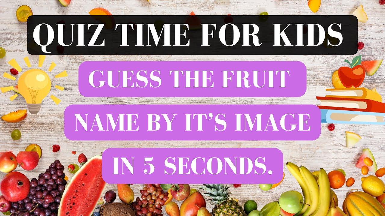 🍓Fruit guessing Quiz for Kids🍎🍉. Test your Knowledge kiddos😊 - YouTube