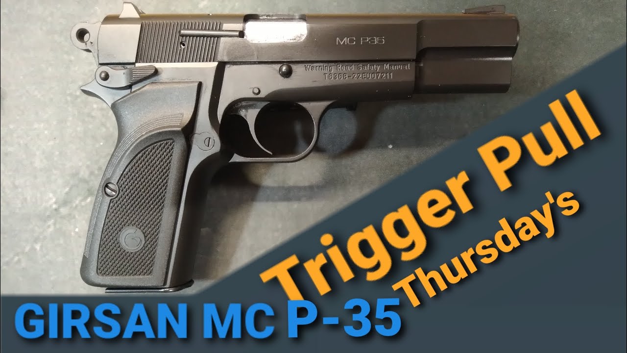 What is the trigger pull on a Girsan MC P-35? Trigger Pull Thursday's ...