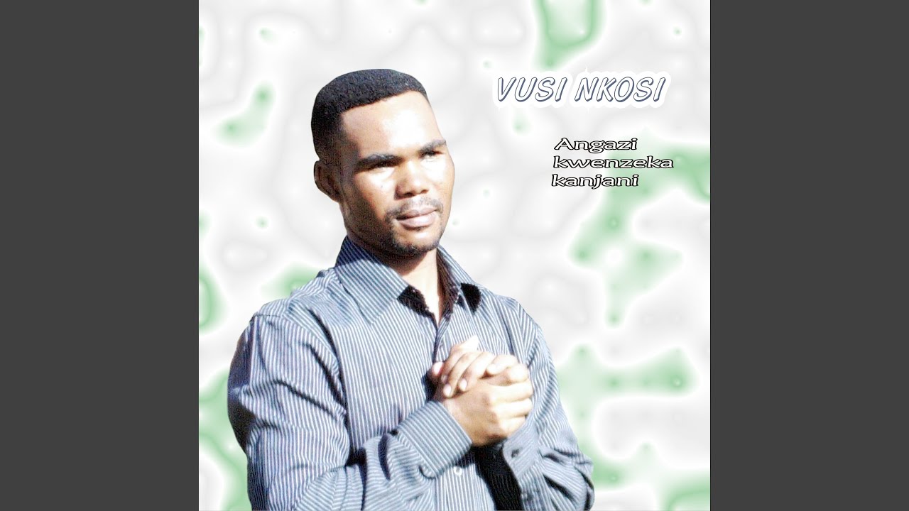 Angazikwenzeka Kanjani - YouTube