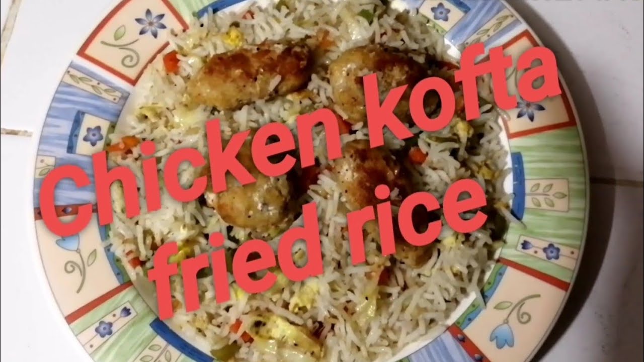 Chicken kofta fried rice by fashion beauty and cooking tips - YouTube