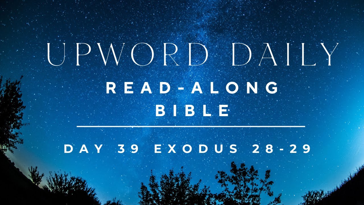 Day 39 | Exodus 28-29 | Priestly Garments | Read-Along & Commentary ...