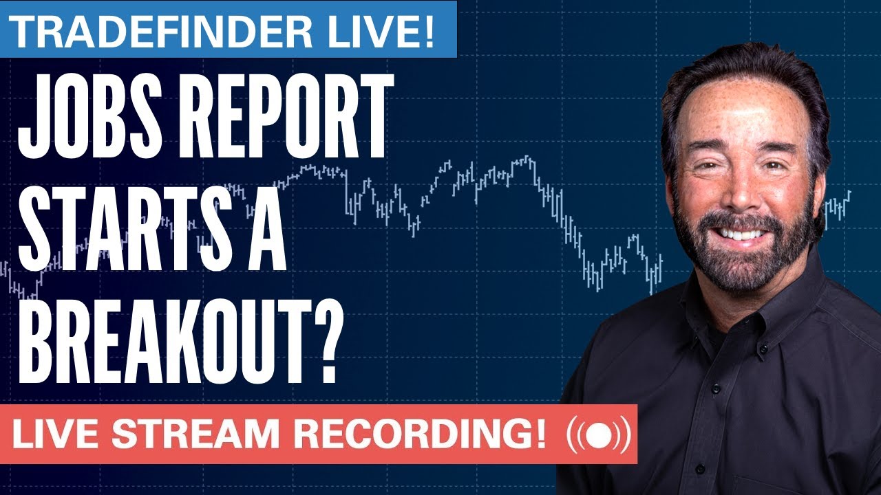 TradeFinder LIVE with Rob Roy! Jobs Report Starts A Breakout? #stocks # ...