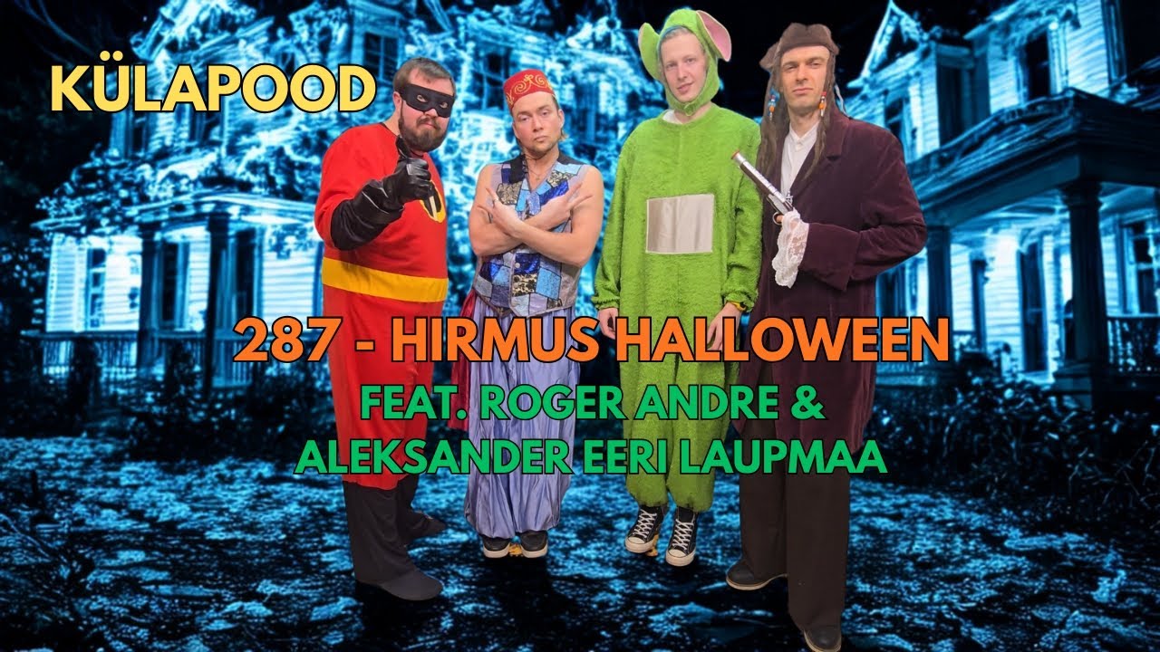 #287 - Hirmus Halloween feat. Roger Andre & Aleksander Eeri Laupmaa ...